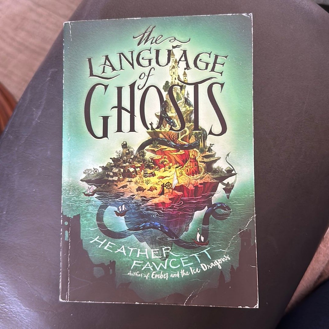 The Language of Ghosts by Heather Fawcett