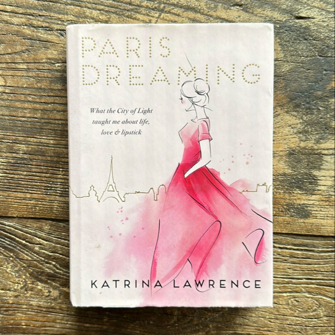 Paris Dreaming by Katrina Lawrence, Hardcover | Pangobooks