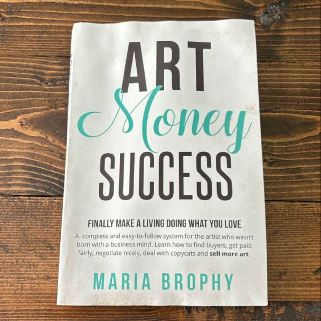 Art Money Success by Maria Brophy