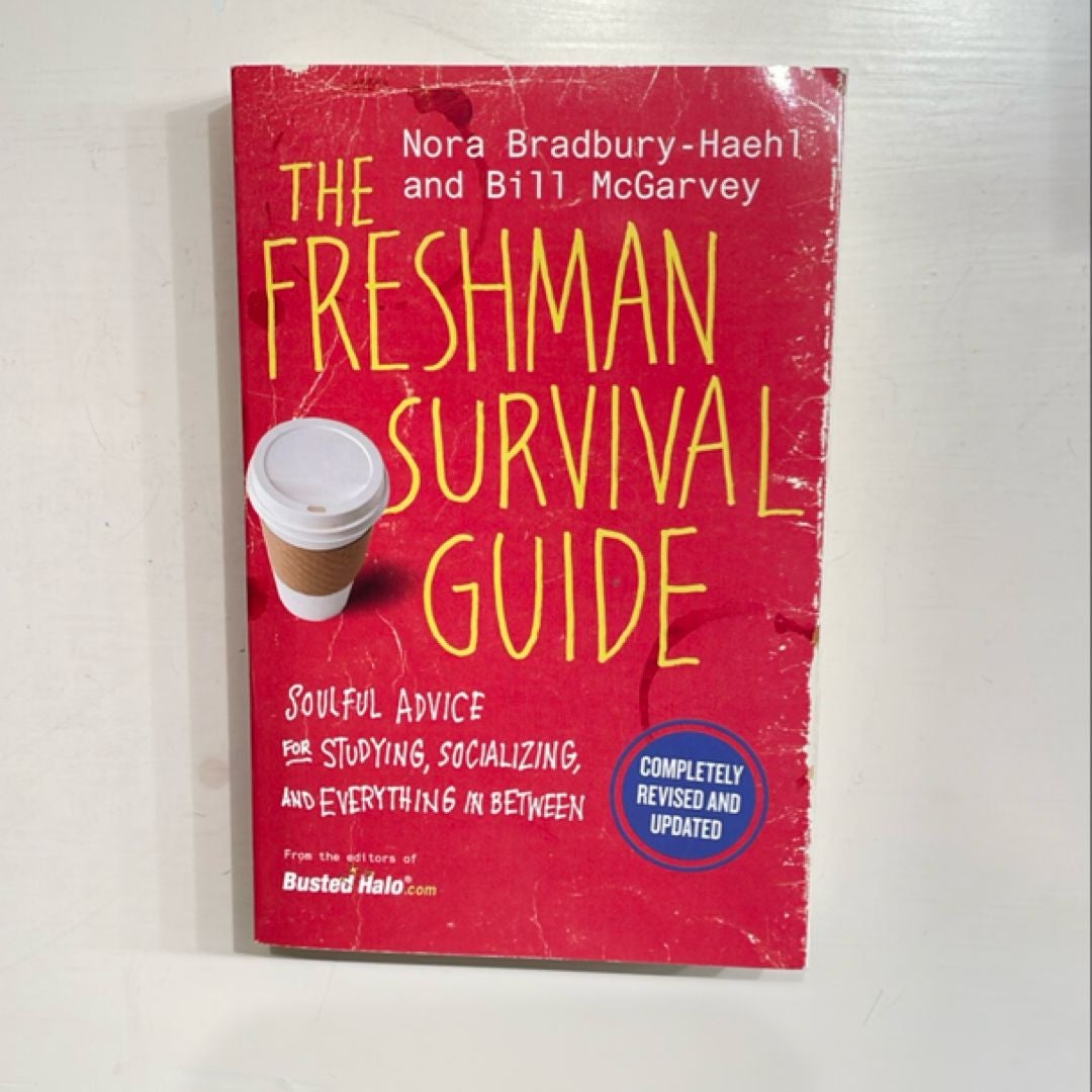 The Freshman Survival Guide by Nora Bradbury-Haehl, Bill McGarvey