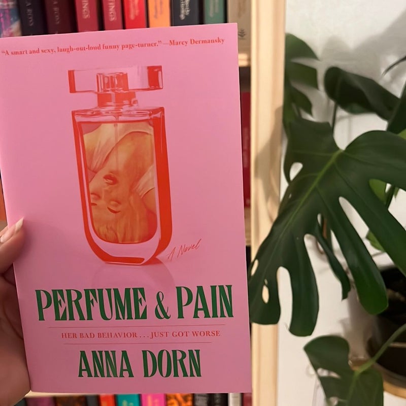 Perfume and Pain by Anna Dorn