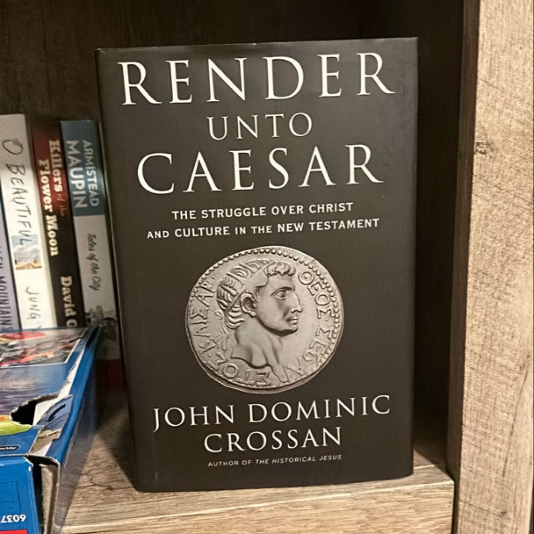 Render unto Caesar by John Dominic Crossan