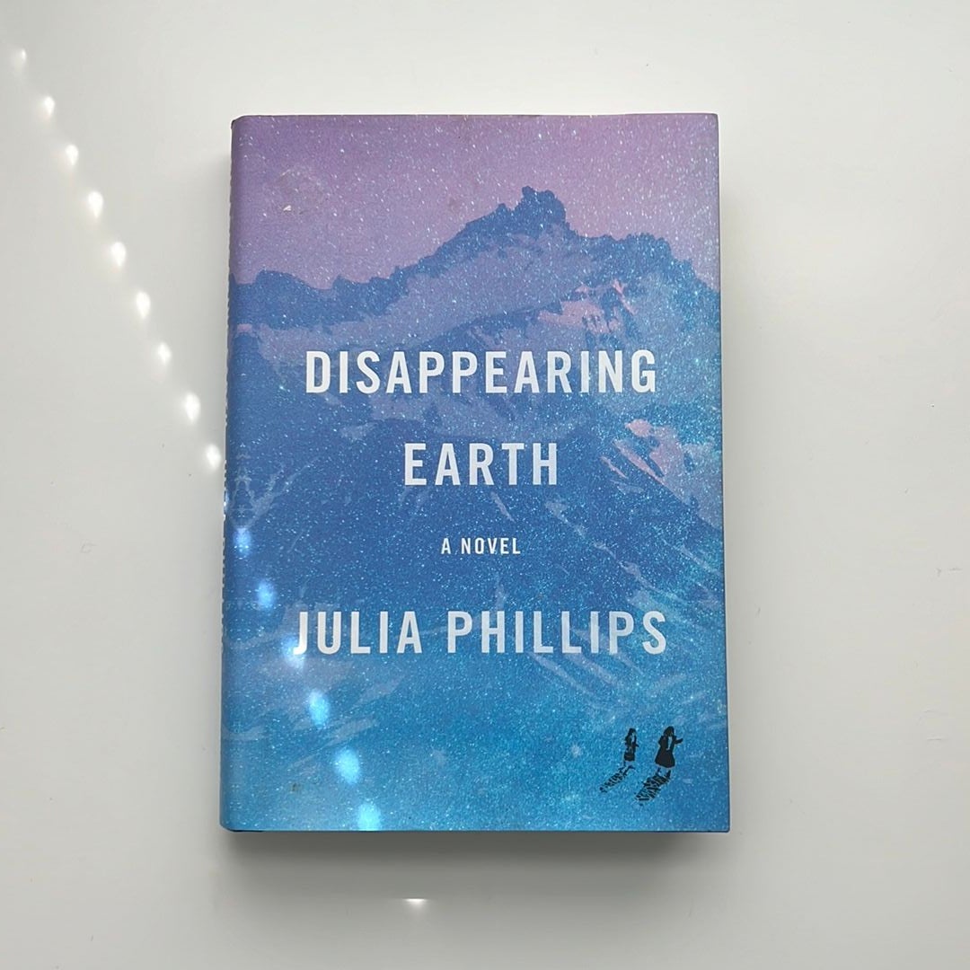 Disappearing Earth by Julia Phillips