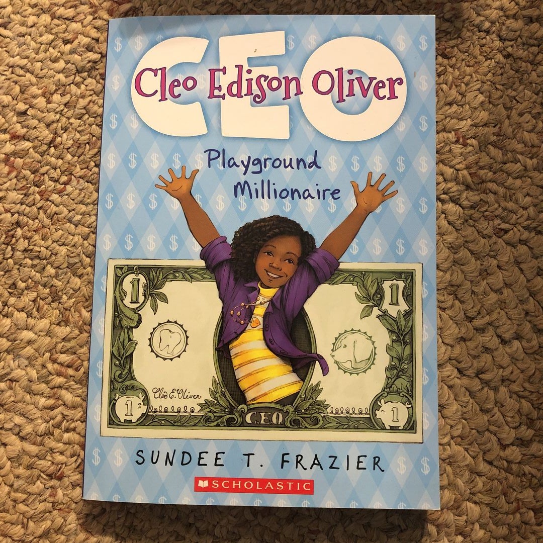 Cleo Edison Oliver, Playground Millionaire by Sundee T. Frazier