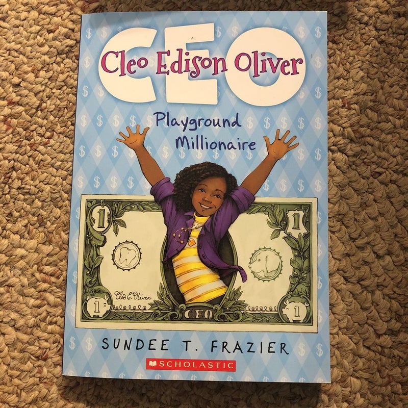Cleo Edison Oliver, Playground Millionaire by Sundee T. Frazier