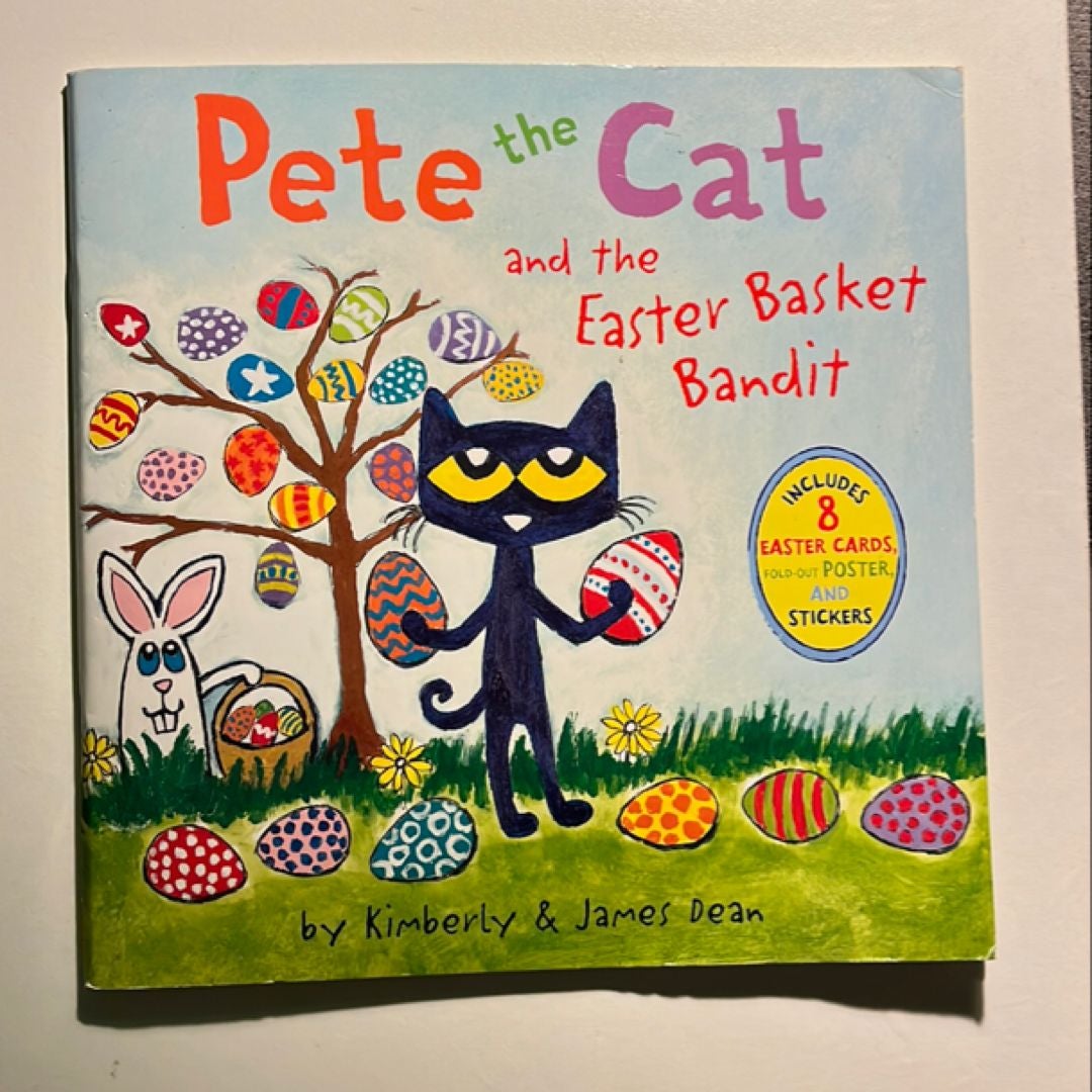 Pete the Cat and the Easter Basket Bandit by Kimberly Dean