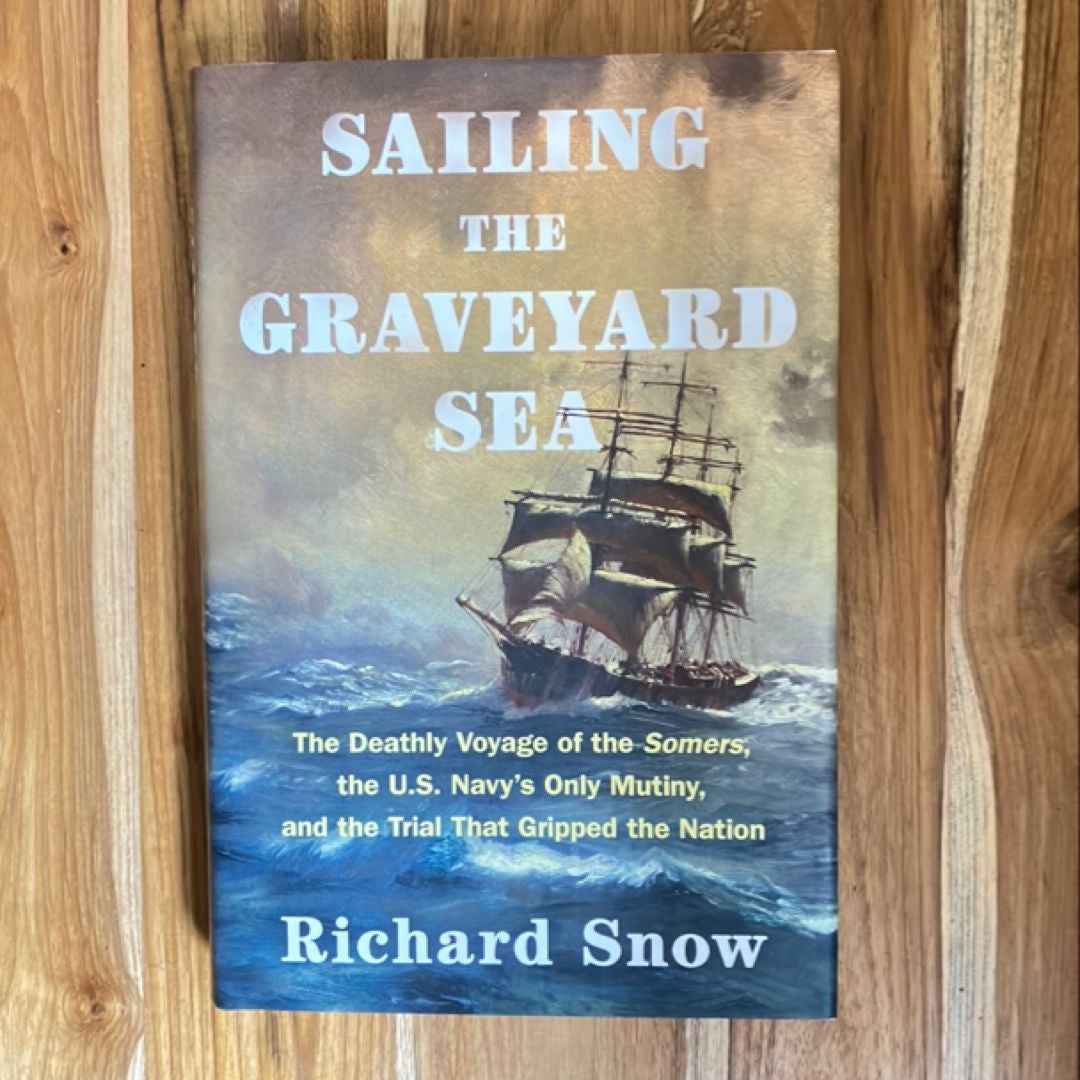 Sailing the Graveyard Sea by Richard Snow