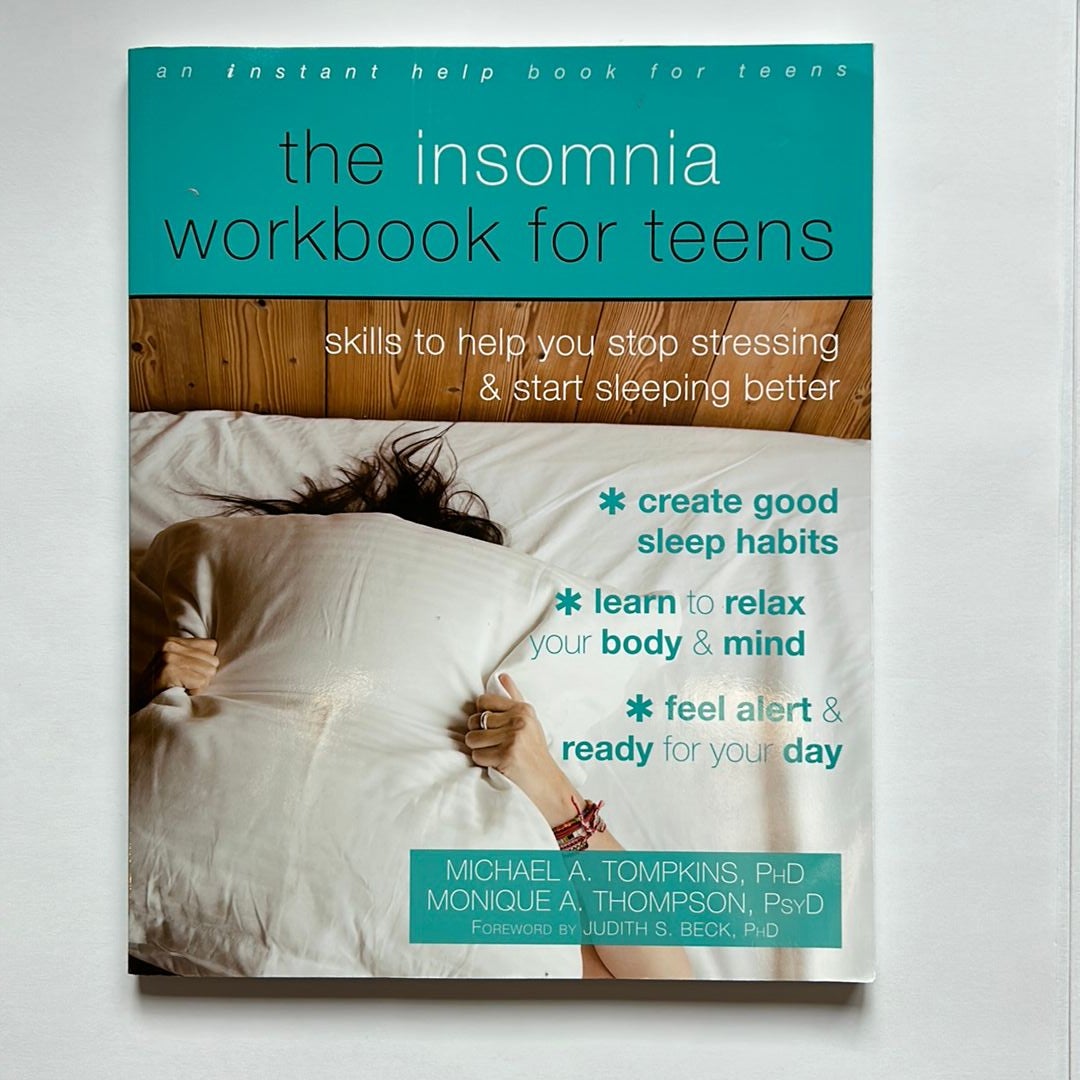 The Insomnia Workbook for Teens by Michael A. Tompkins, Monique A ...