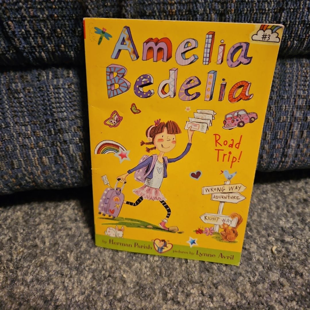 Amelia Bedelia Chapter Book #3: Amelia Bedelia Road Trip! by Herman Parish
