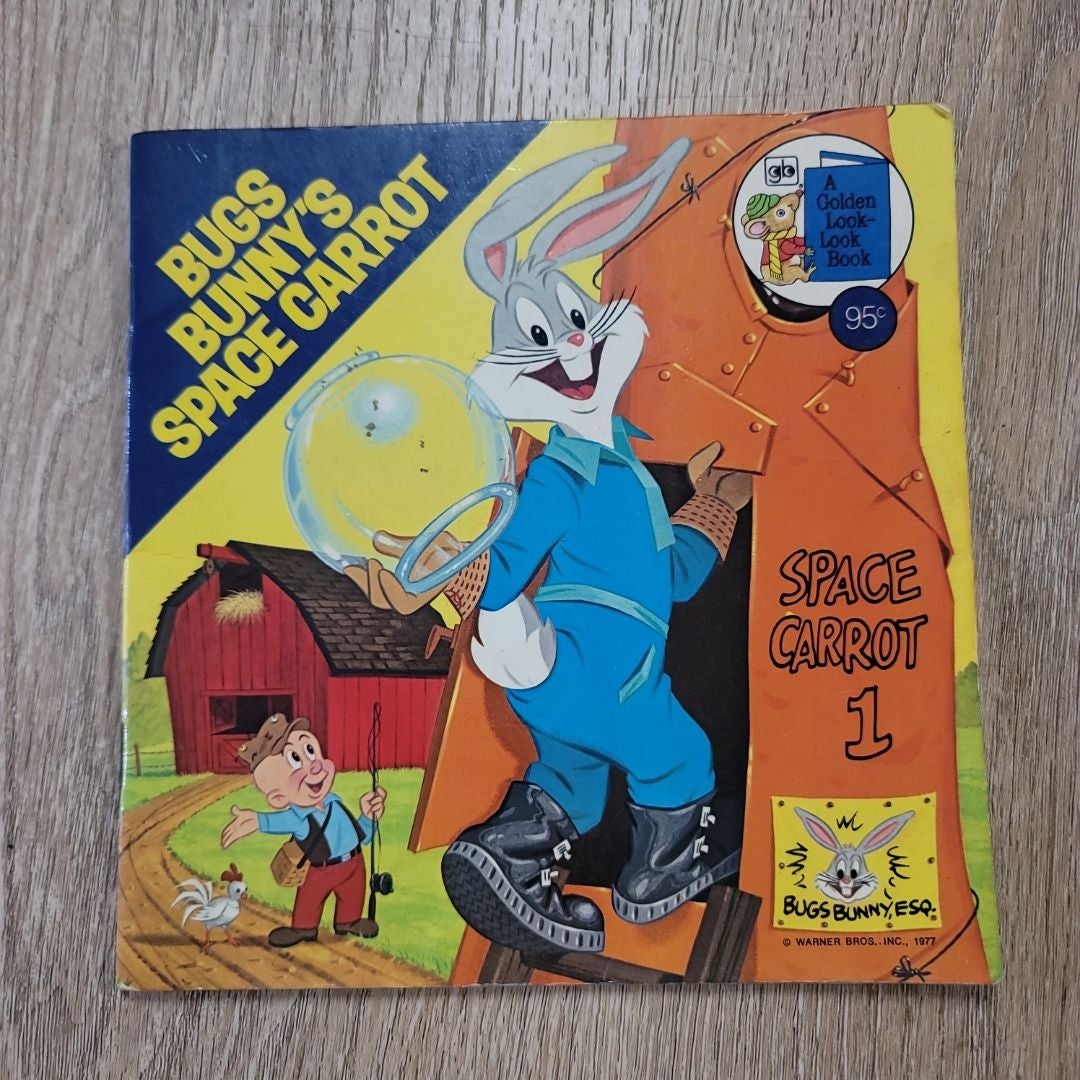 Bugs Bunny's Space Carrot by Seymour Reit