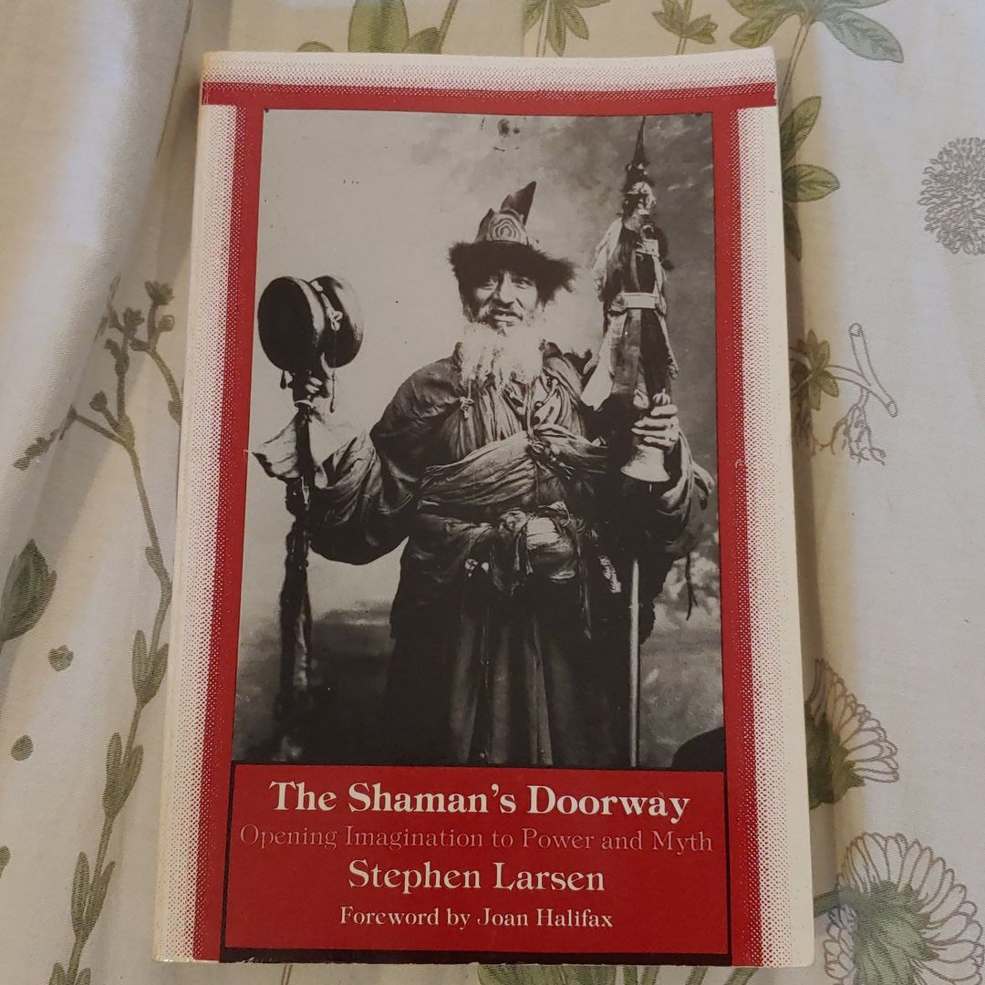 The Shaman's Doorway by Stephen Larsen, Joan Halifax