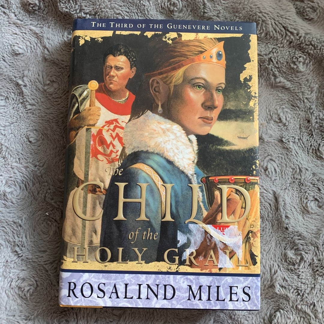 The Child of the Holy Grail by Rosalind Miles
