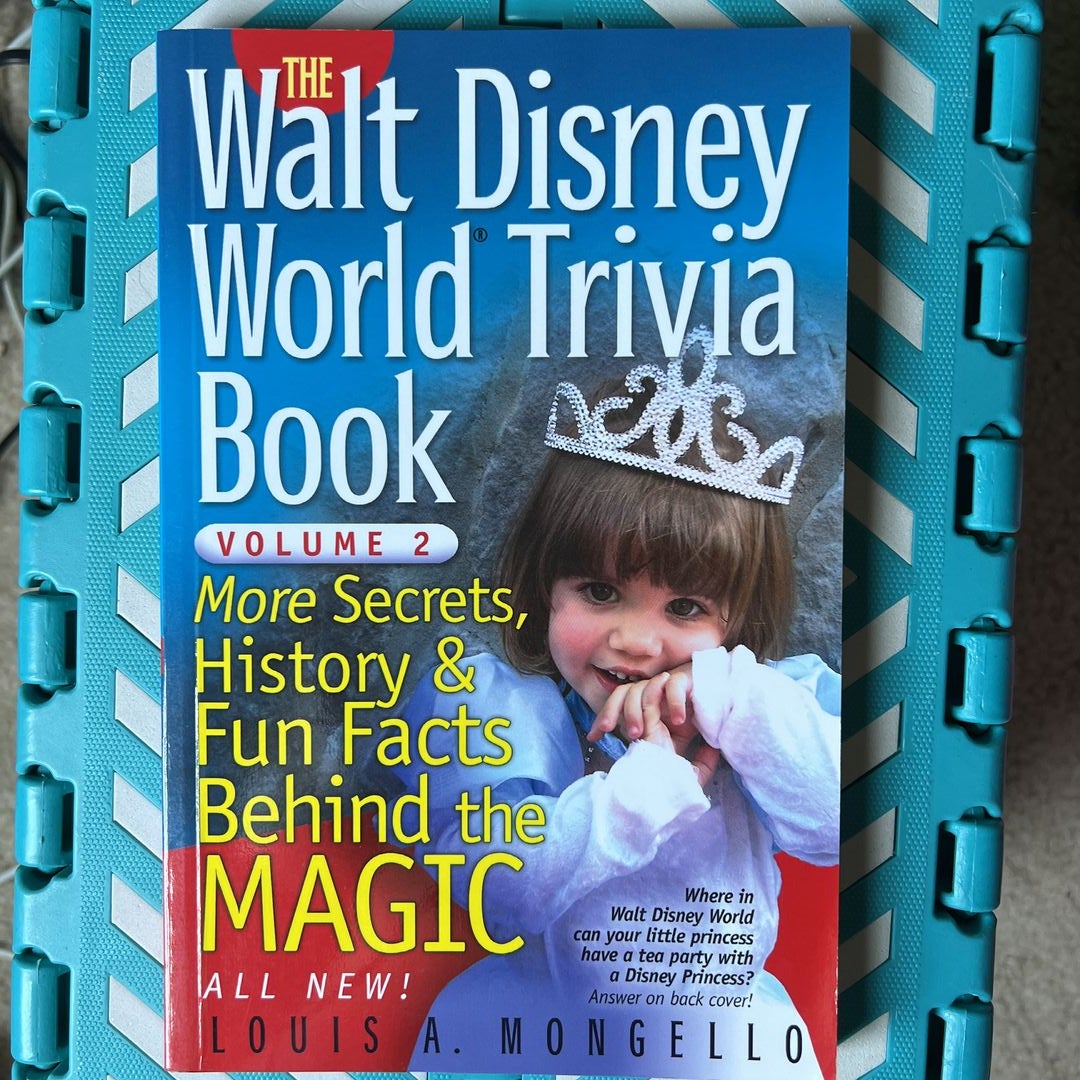 The Walt Disney World Trivia Book by Louis A. Mongello
