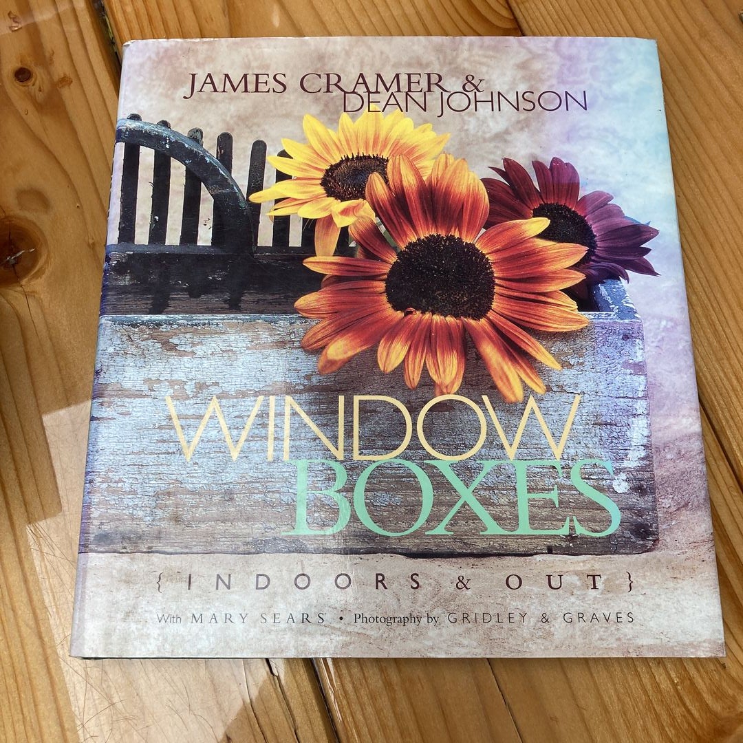 Window Boxes by James Cramer, Dean Johnson, Gridley and Graves, Mary ...