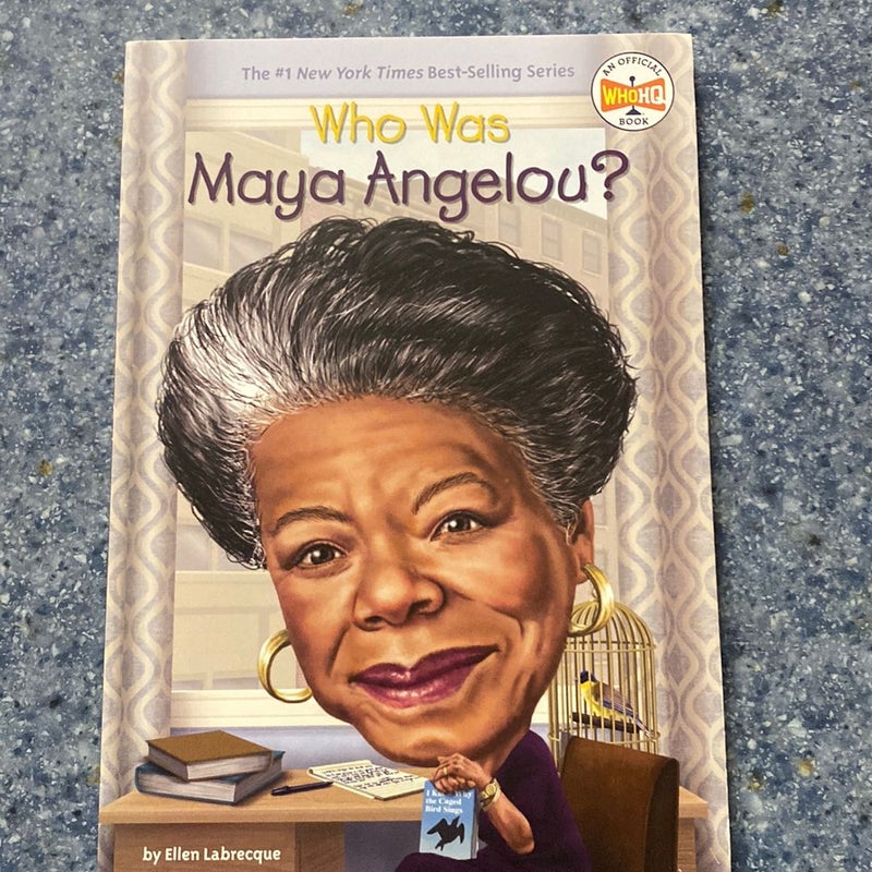 Who Was Maya Angelou? by Ellen Labrecque, Who HQ