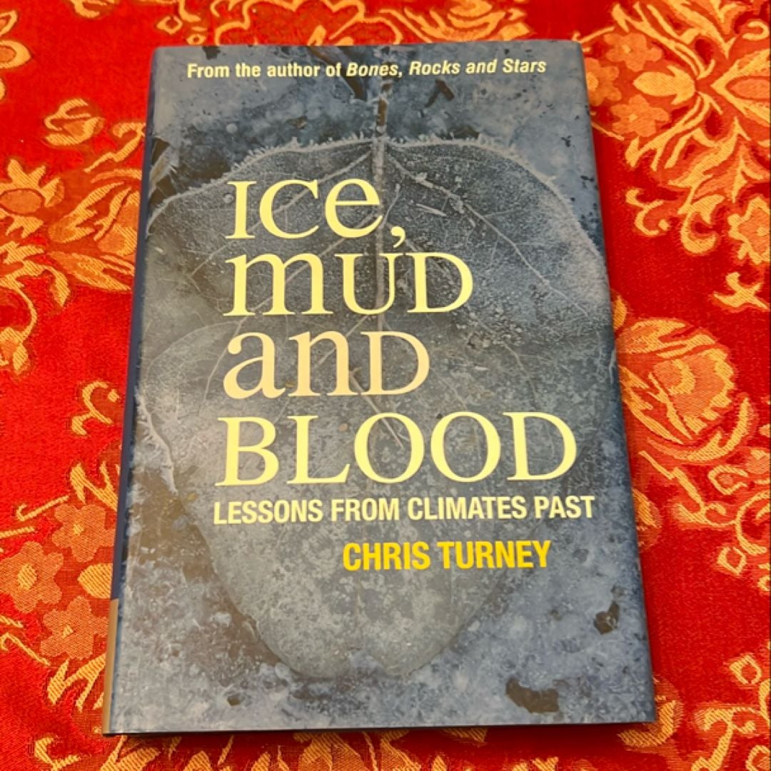 Ice, Mud and Blood by Chris Turney