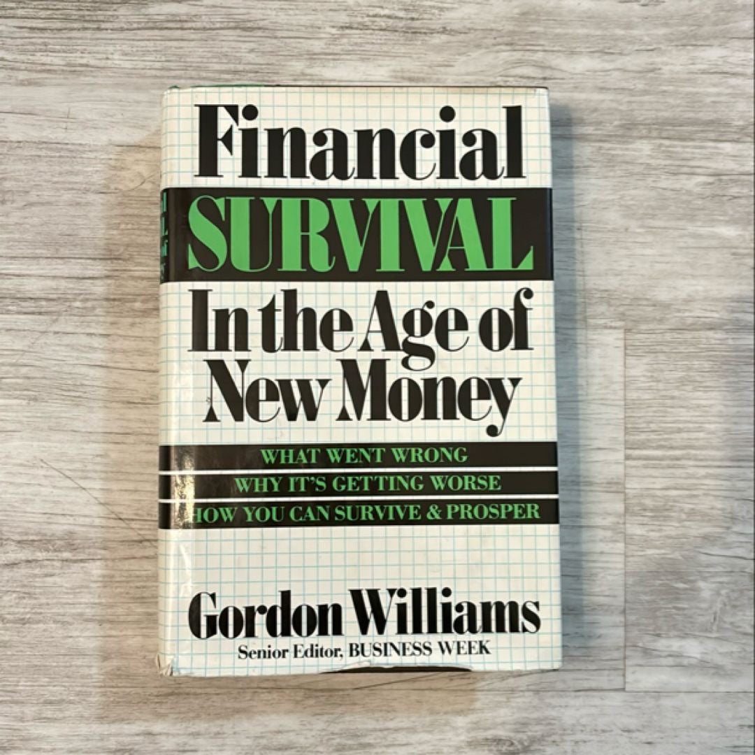 Financial Survival in the Age of New Money by Gordon Williams ...