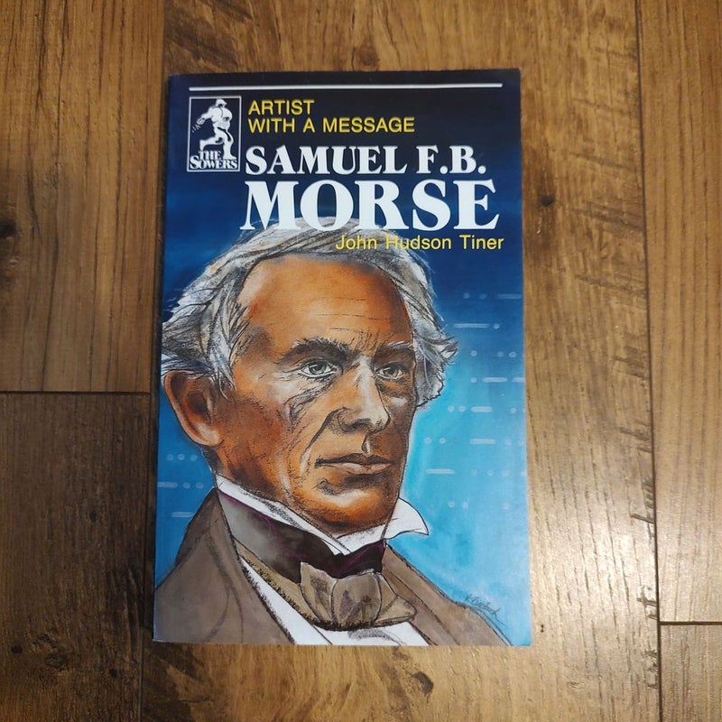 Samuel F. B. Morse by John H. Tiner, Paperback | Pangobooks