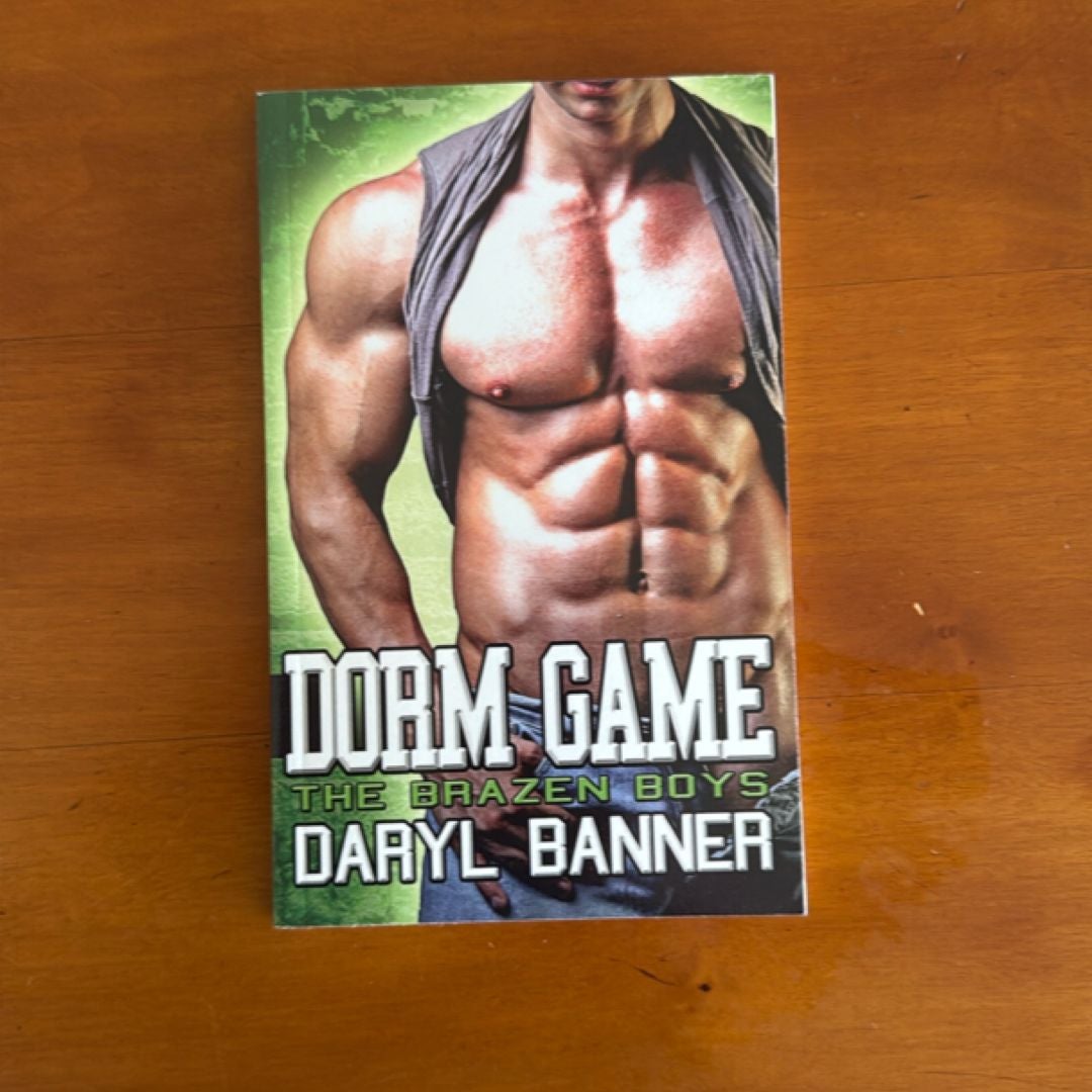 Dorm Game (the Brazen Boys) by Daryl Banner