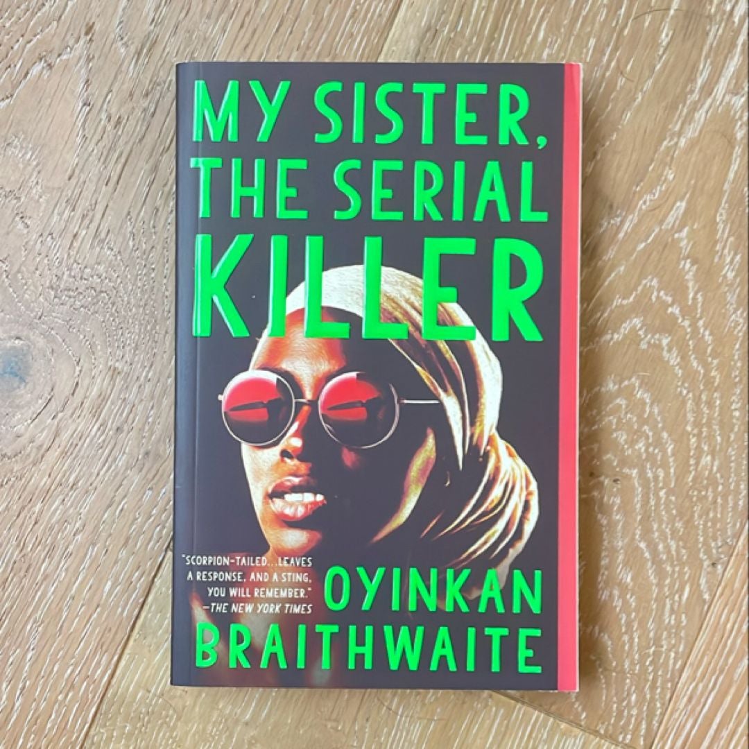 My Sister, the Serial Killer by Oyinkan Braithwaite