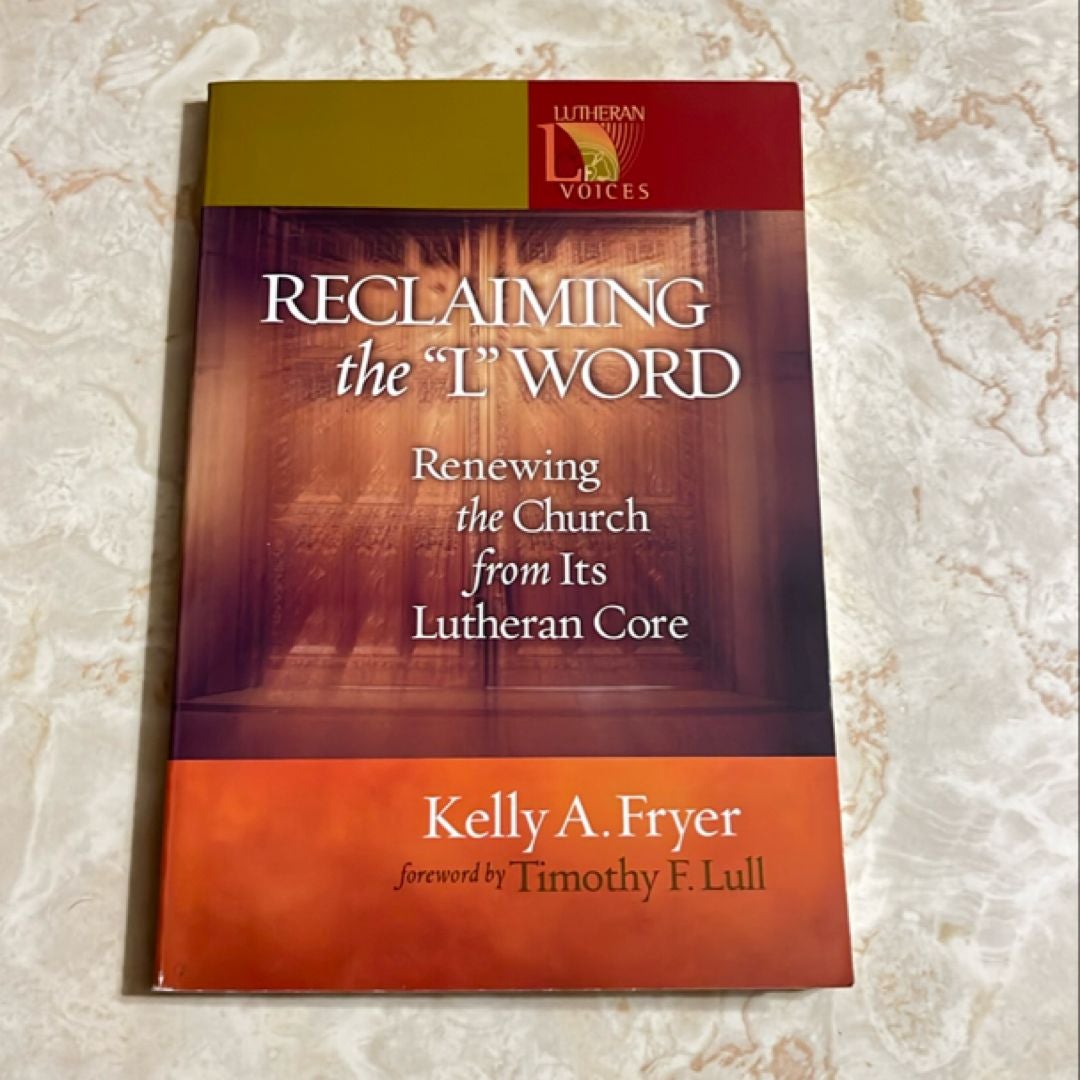 Reclaiming the '' l'' Word by Kelly A. Fryer, Timothy F. Lull