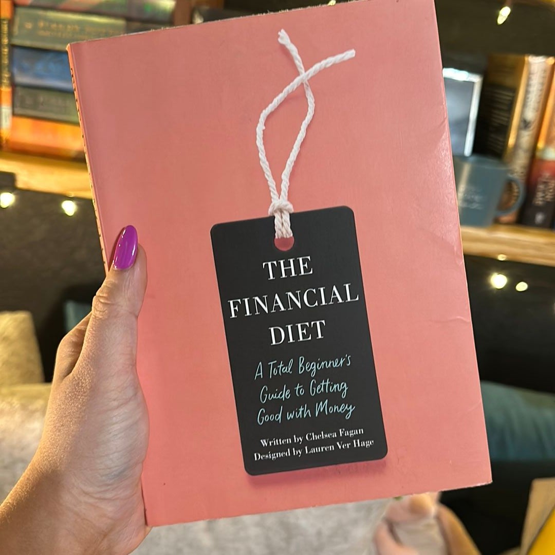 The Financial Diet by Chelsea Fagan, Lauren ver Hage