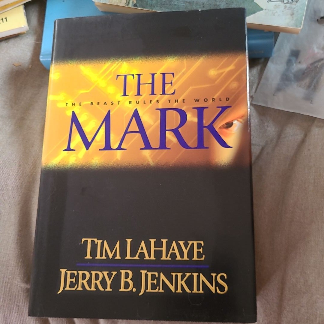 The Mark by Tim Lahaye, Jerry B. Jenkins