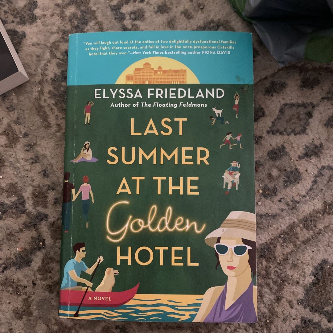 Last Summer at the Golden Hotel by Elyssa Friedland