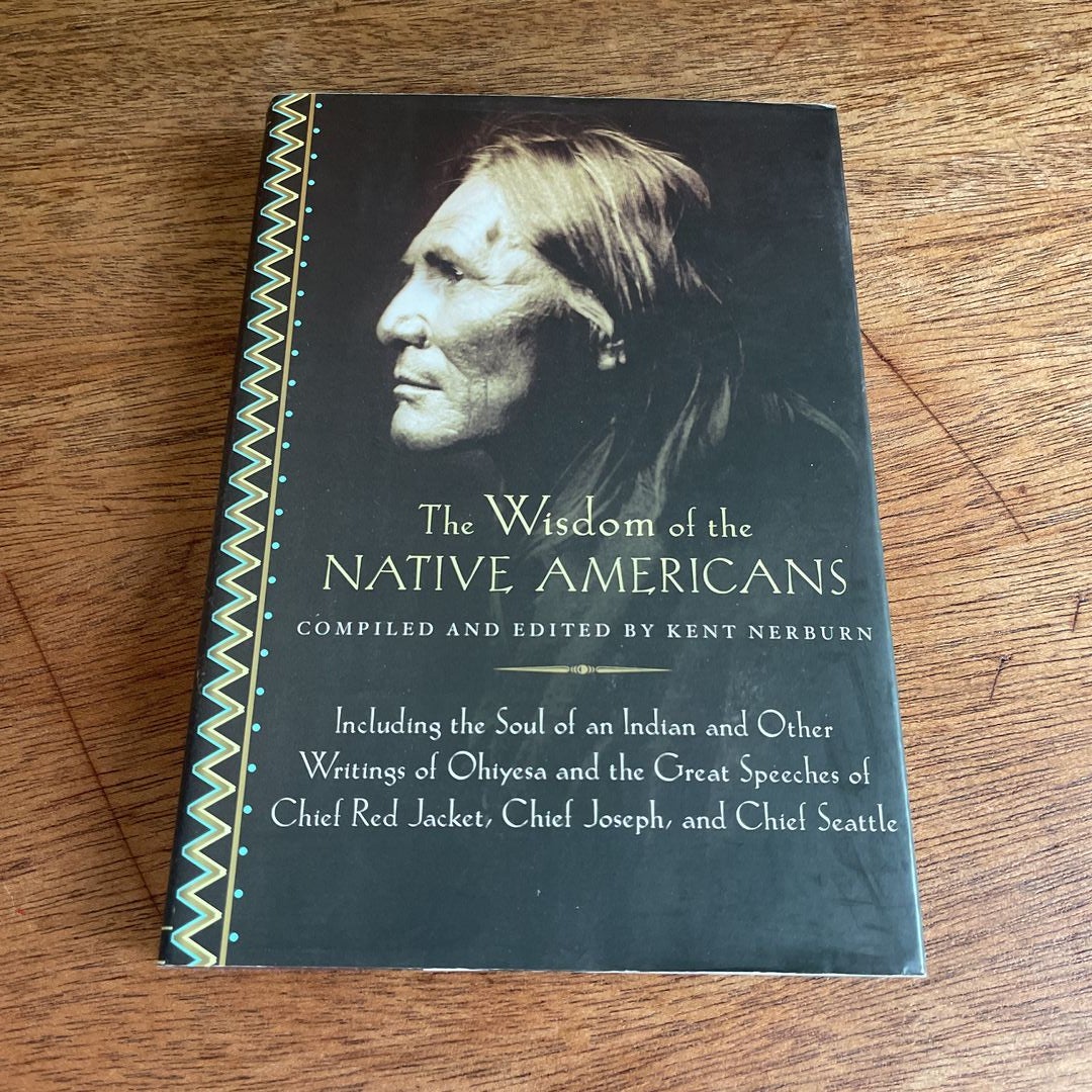 Wisdom of the Native Americans by Kent