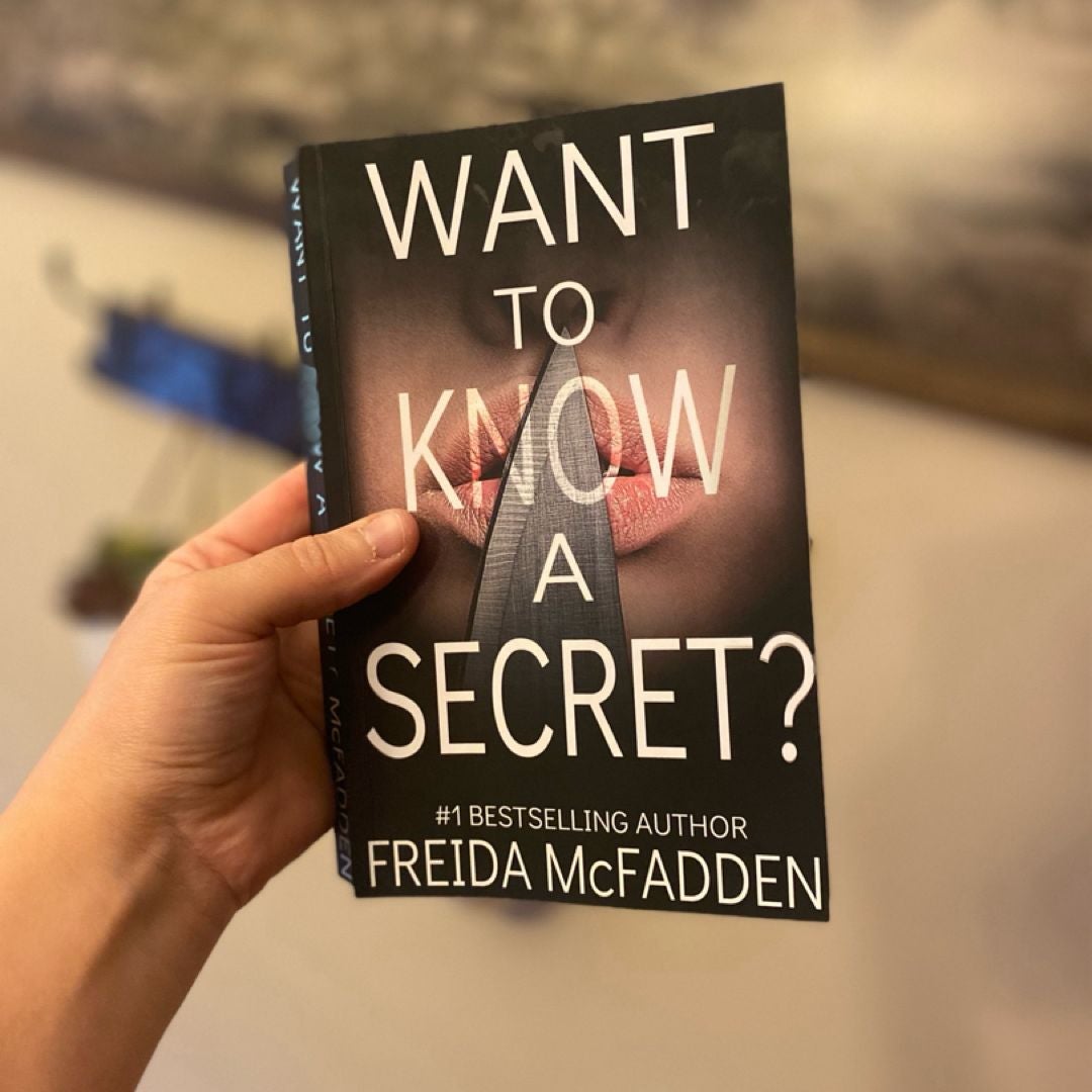 Want to Know a Secret? by Freida McFadden