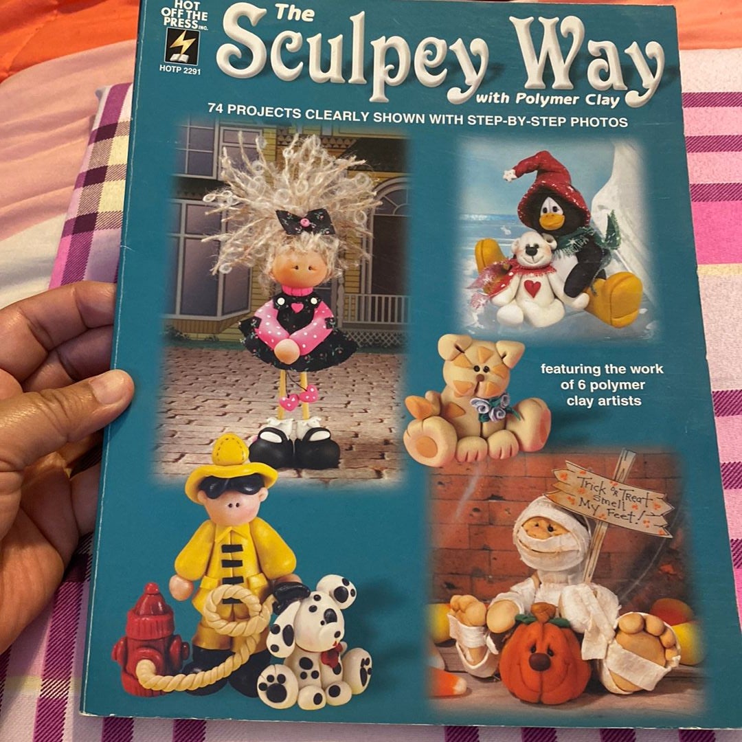 The Sculpey Way by Anita Behnen, Shelly Comiskey