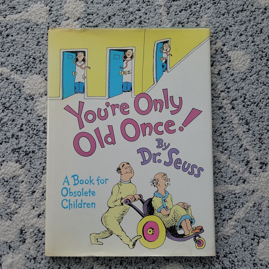 You're Only Old Once! by Dr. Seuss, Hardcover | Pangobooks