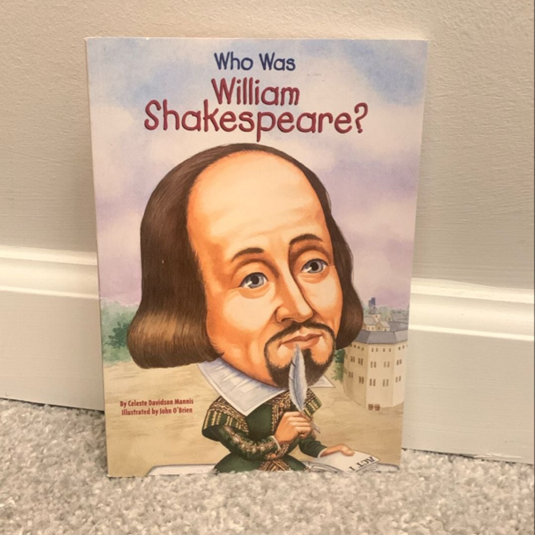 Who Was William Shakespeare? by Celeste Mannis, Who HQ