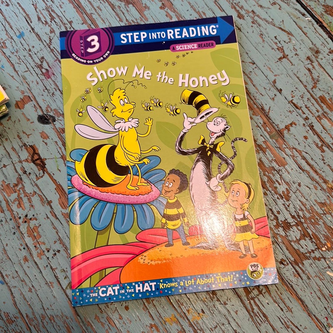 Show Me the Honey (Dr. Seuss/Cat in the Hat) by Tish Rabe