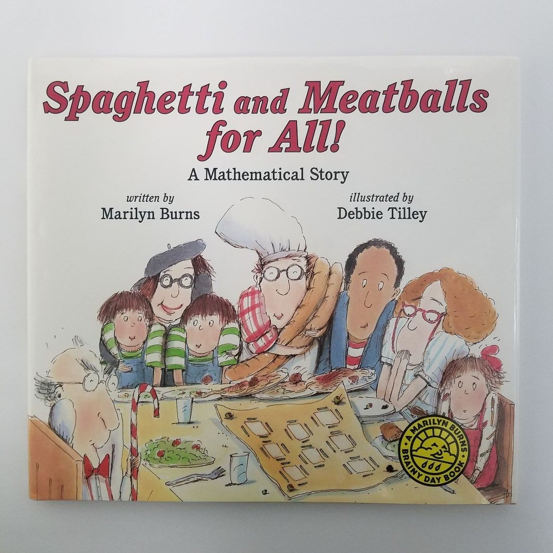 Spaghetti and Meatballs for All! by Marilyn Burns