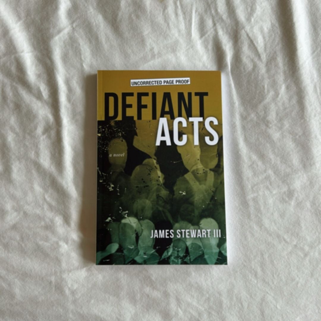 Defiant Acts (ARC) by James Stewart III, Paperback | Pangobooks