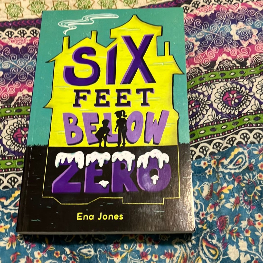 Six Feet below Zero by Ena Jones