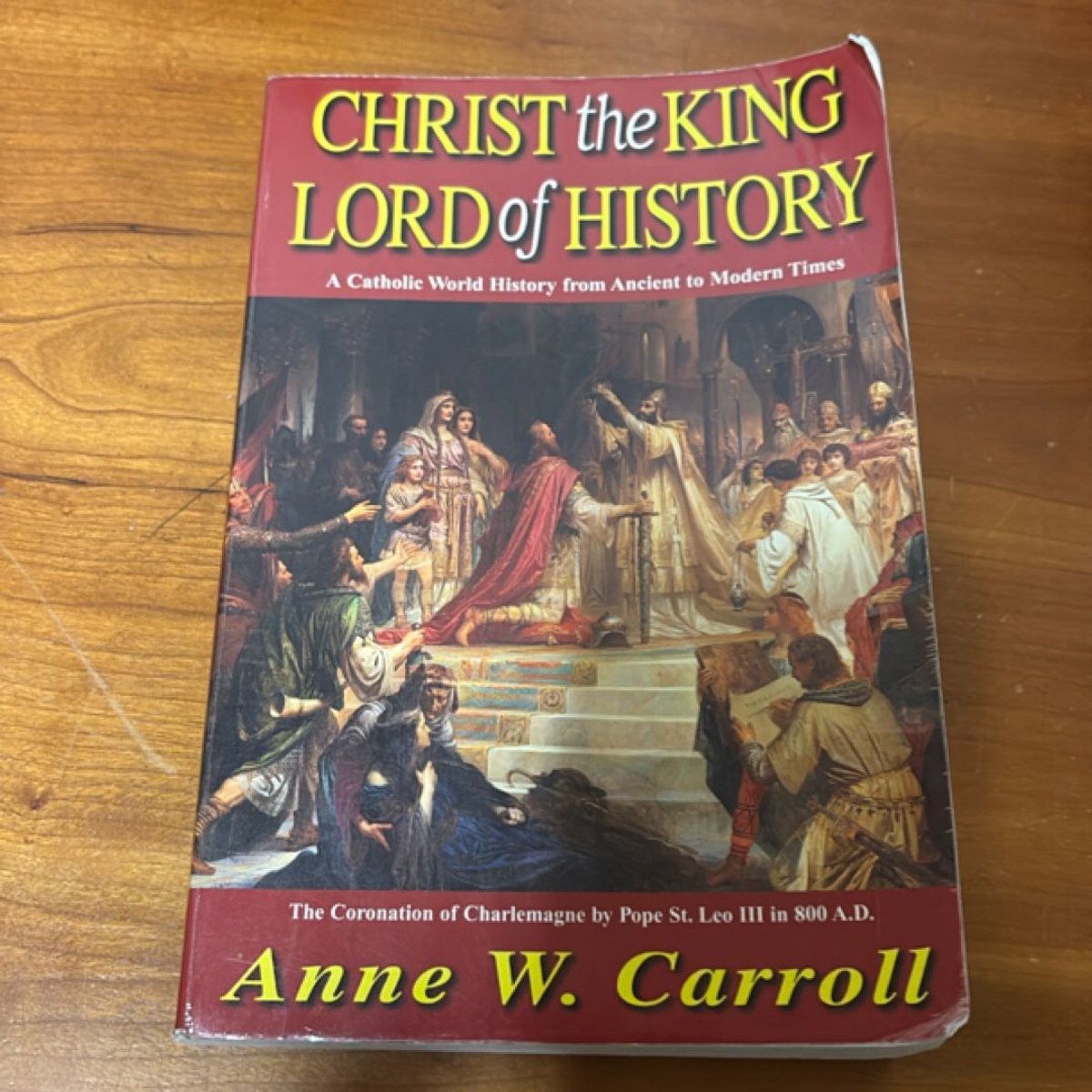 Christ the King, Lord of History by Anne W. Carroll