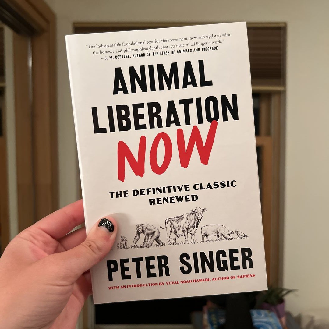 Animal Liberation Now by Peter Singer, Yuval Noah Harari