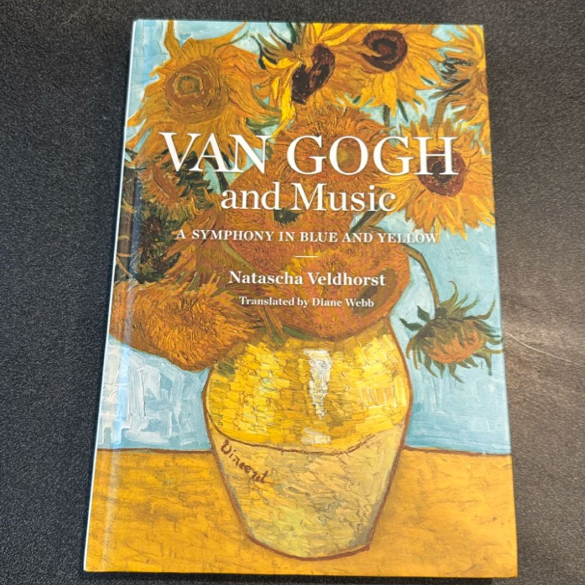 Van Gogh and Music by Natascha Veldhorst, Diane Webb