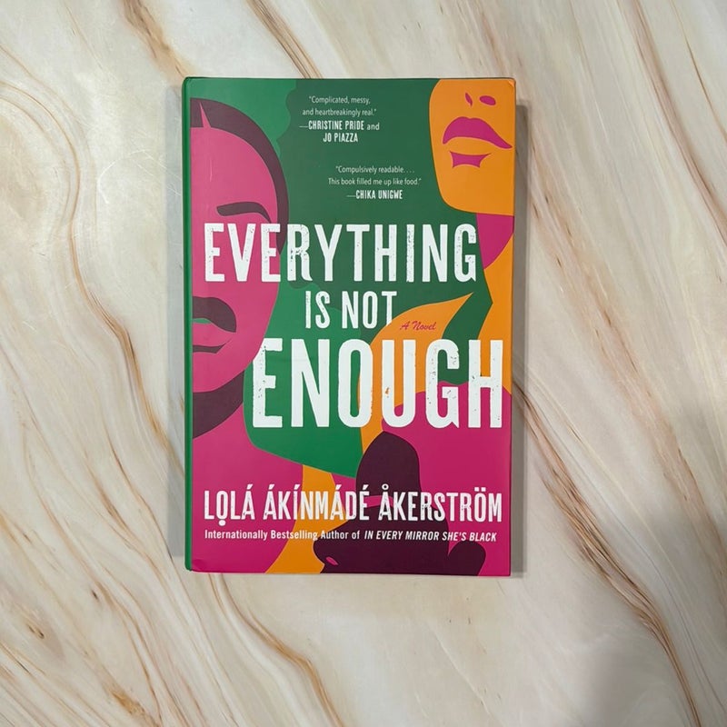 Everything Is Not Enough by Lola Akinmade Akerstrom