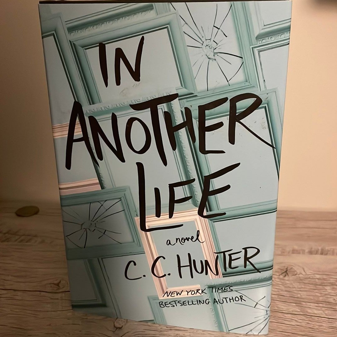 In Another Life by C. C. Hunter, Hardcover | Pangobooks