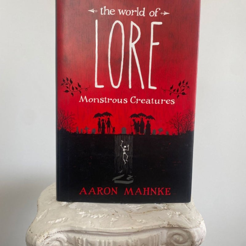 The World of Lore: Monstrous Creatures by Aaron Mahnke