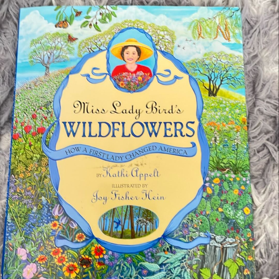 Miss Lady Bird's Wildflowers by Kathi Appelt