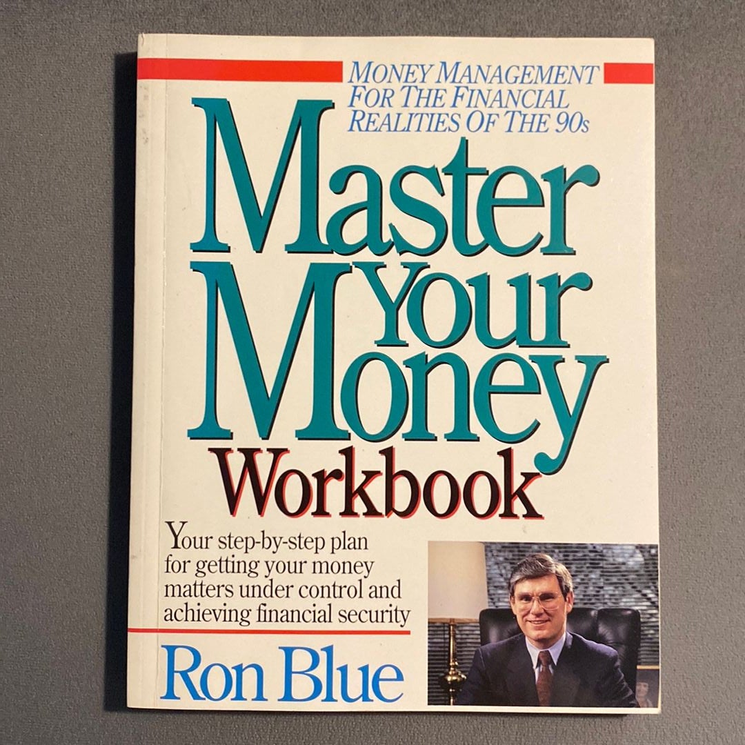 Master Your Money Workbook by Ronald Blue