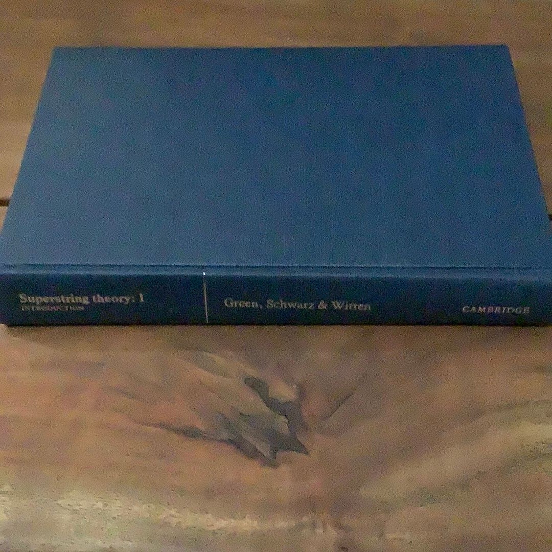 Superstring Theory by Michael B. Green, John H. Schwarz, Edward Witten