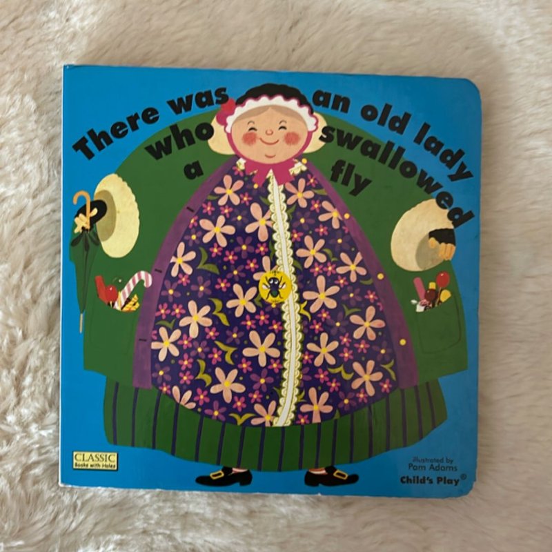 There Was an Old Lady Who Swallowed a Fly by Pam Adams