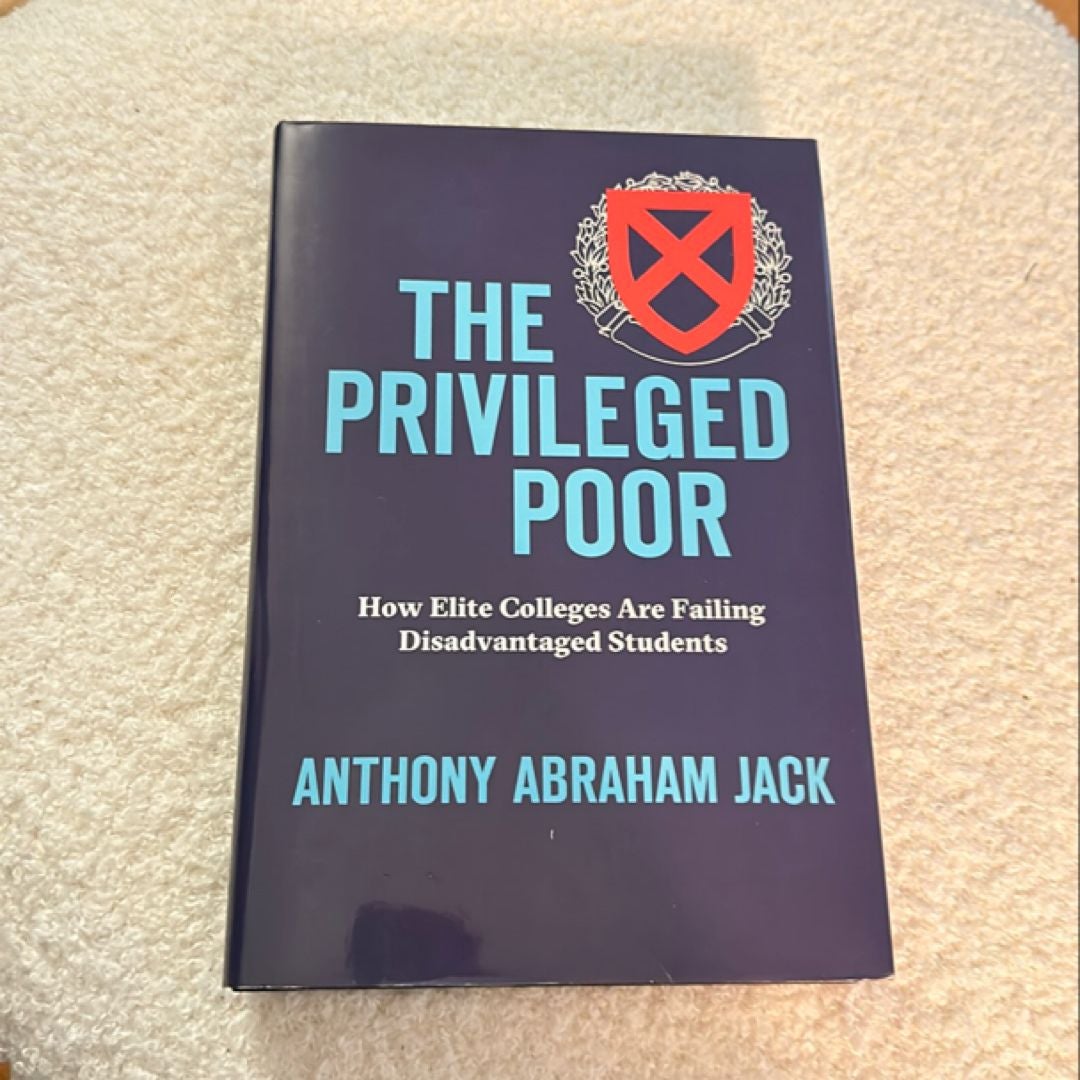 The Privileged Poor by Anthony Abraham Jack