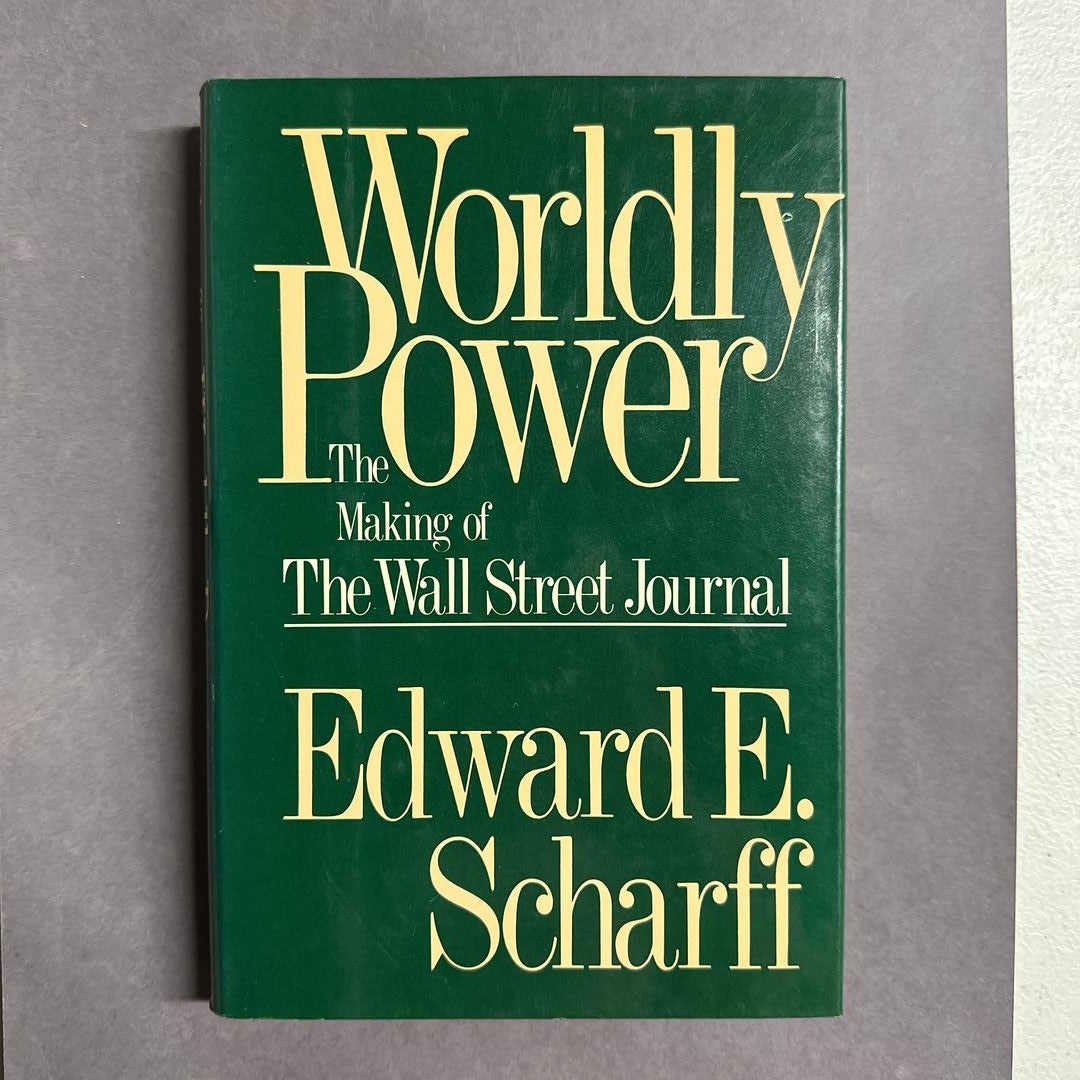 Worldly Power by Edward E. Scharff