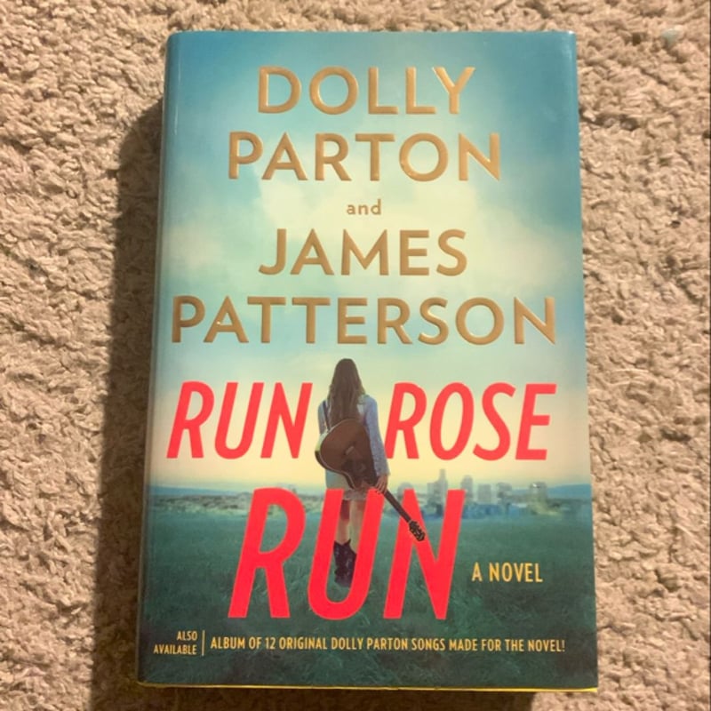 Run Rose Run by James Patterson and Dolly Parton, Hardcover | Pangobooks